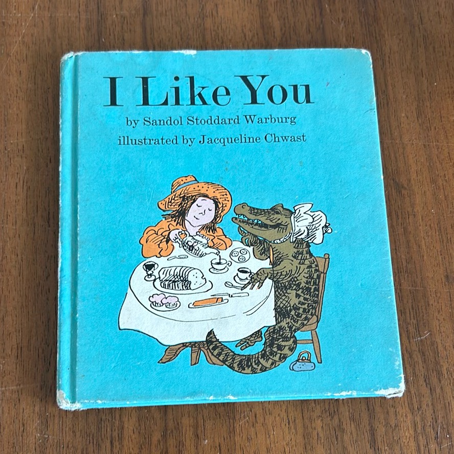 I Like You. WARBURG, Sandol Stoddard. Illustrated by Jacqueline Chwast ...