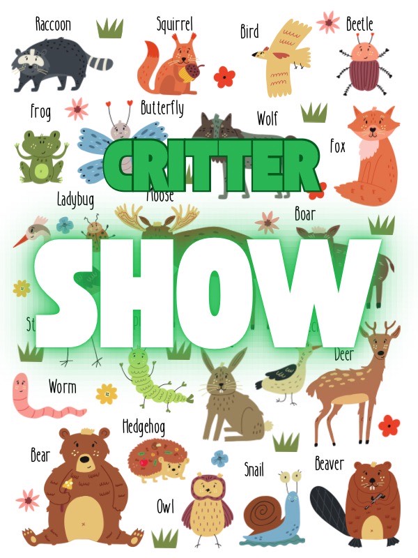 Critter Show!