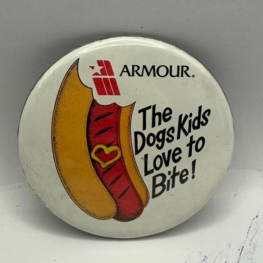 Vintage Armour Hot Dogs The Dogs Kids Love to Bite Pinback Pin Button ...