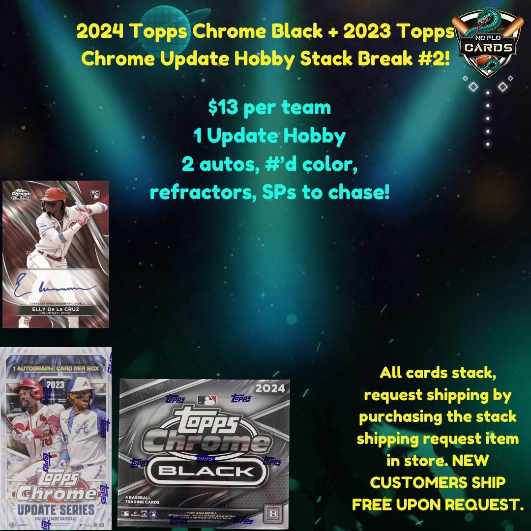 2024 Topps Chrome Black + 2023 Topps Chrome Update Hobby Stack Rip #2! - Baseball Cards