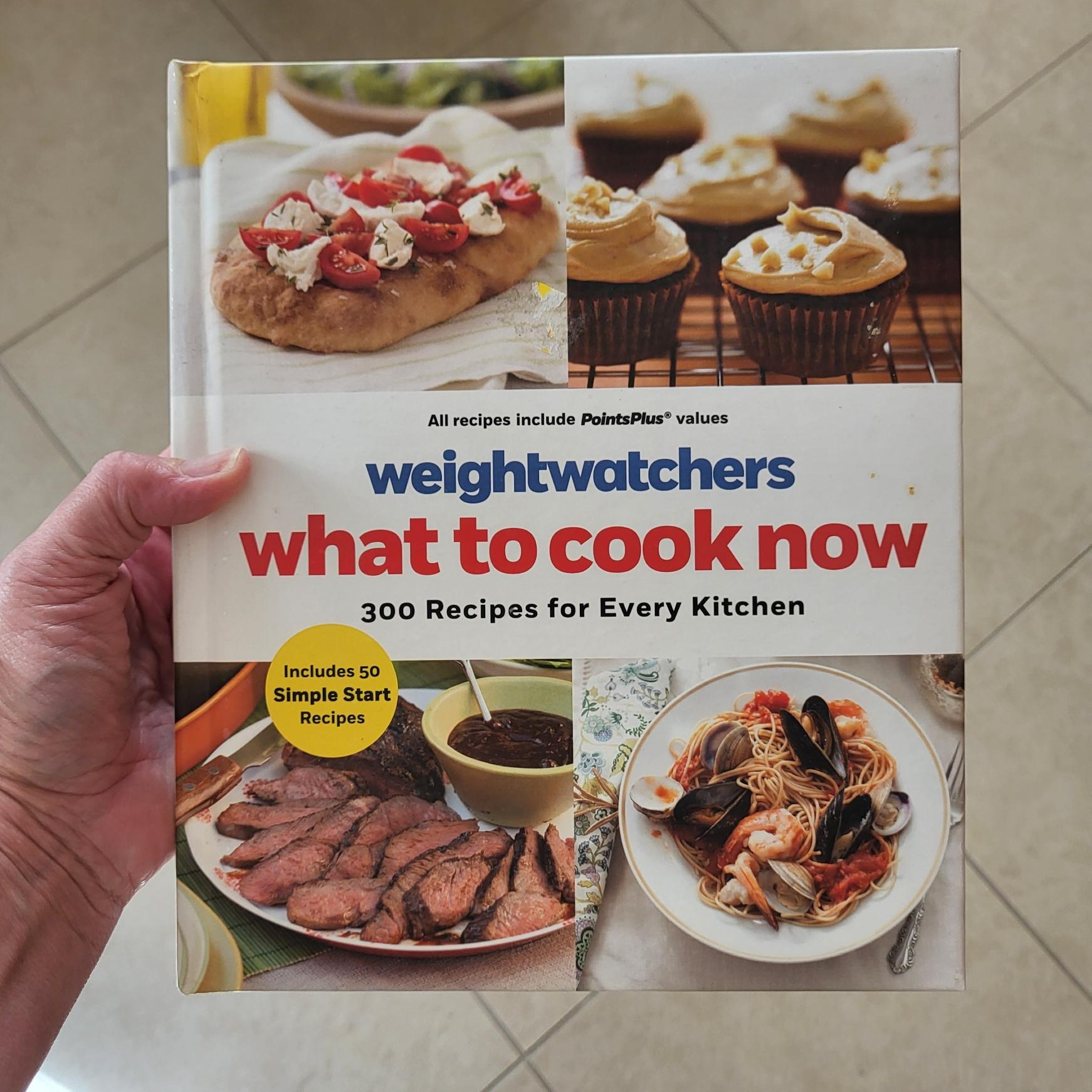 Weight Watchers : What to Cook Now 300 Recipes for Every Kitchen