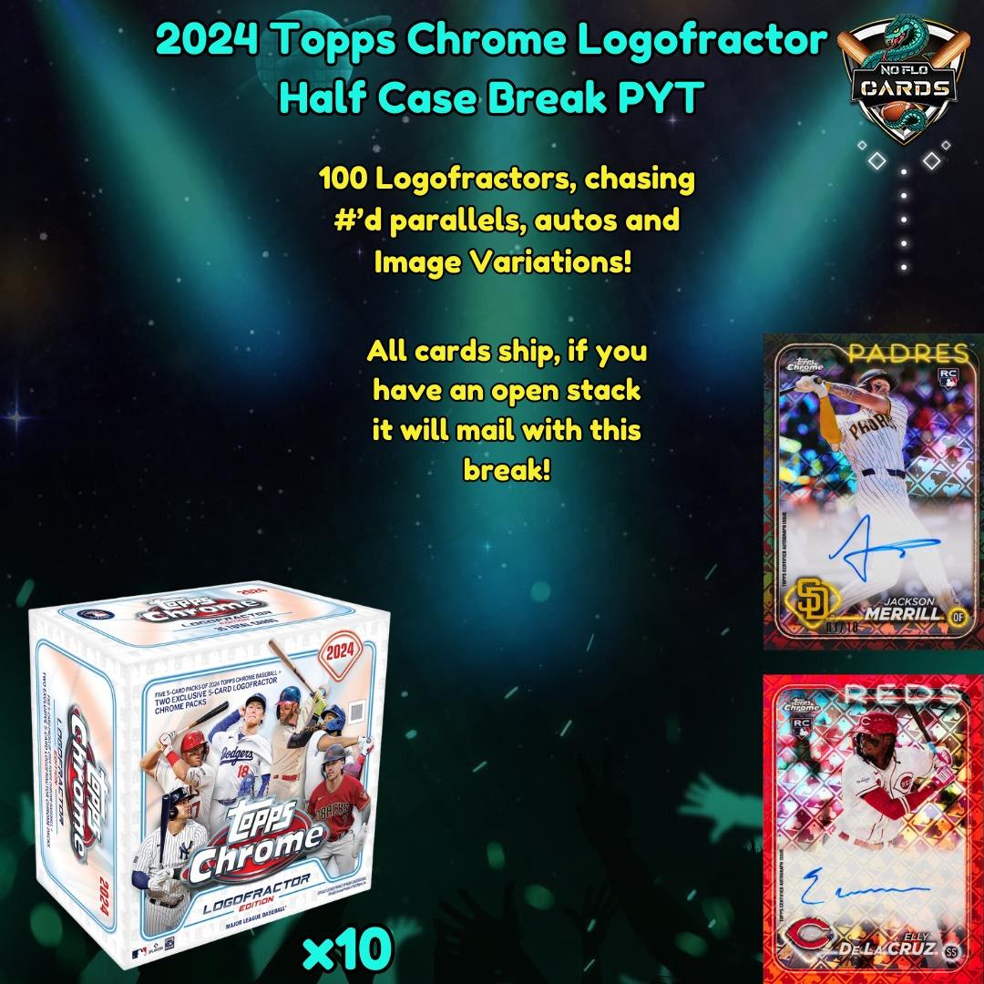 2024 Topps Chrome Logofractor Half Case 10 Box PYT