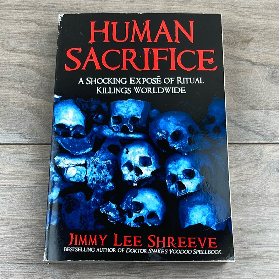 Human Sacrifice - A Shocking Expose Of Ritual Killings Worldwide