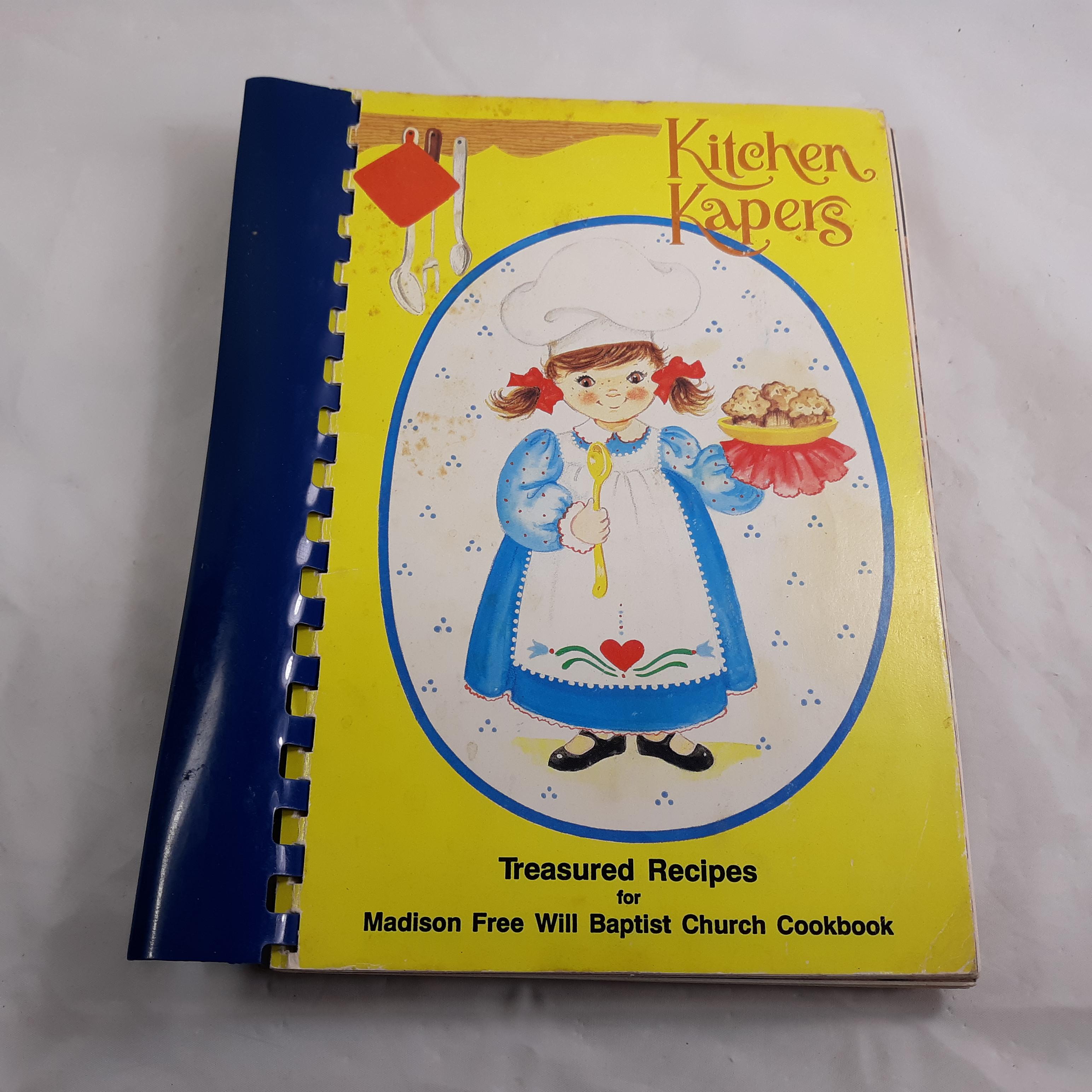 Kitchen Kapers Treasured Recipes for Madison Free Will Baptist Church ...
