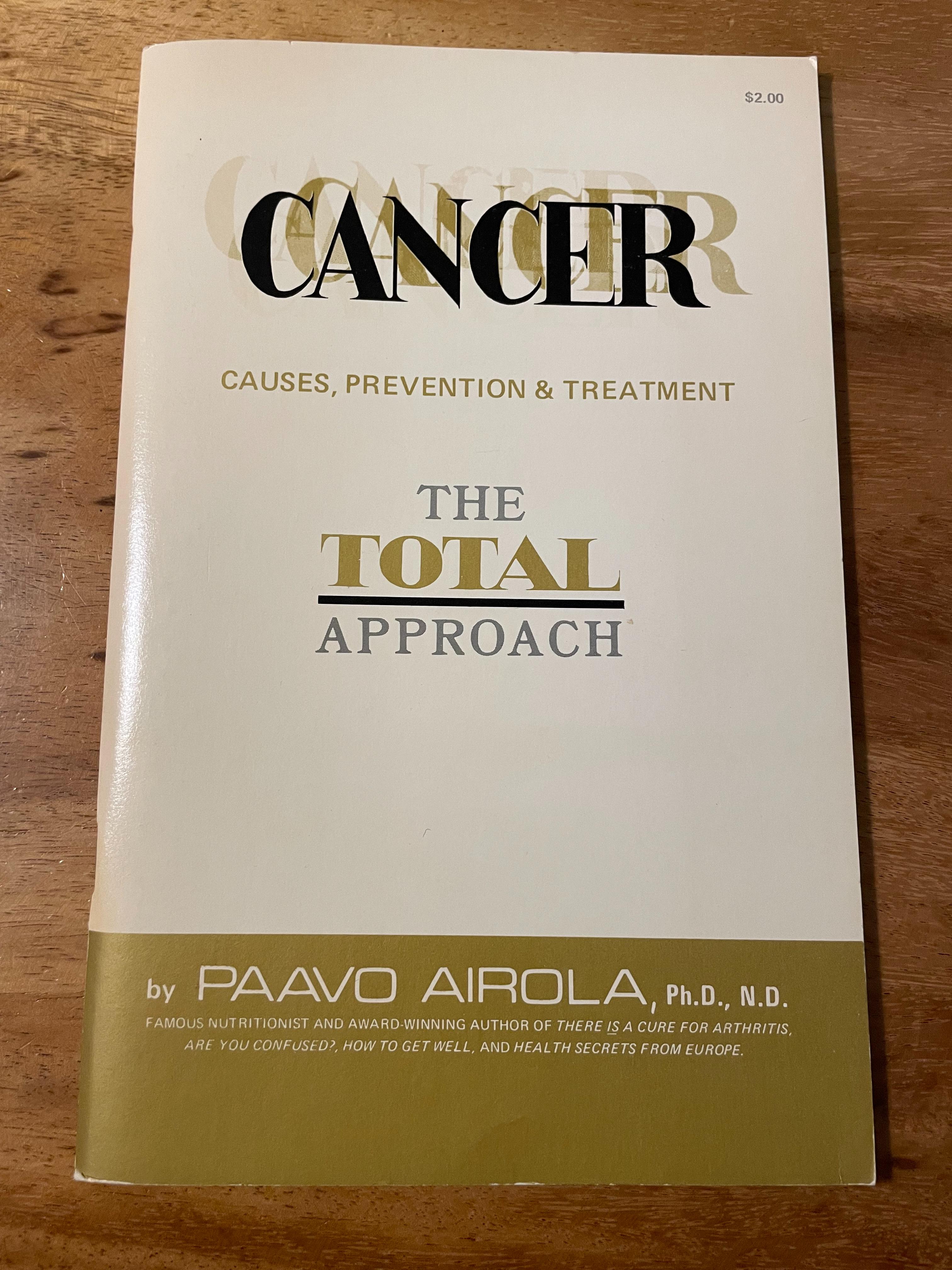 Cancer The Total Approach Pamphlet Paavo Airola Causes Prevention ...