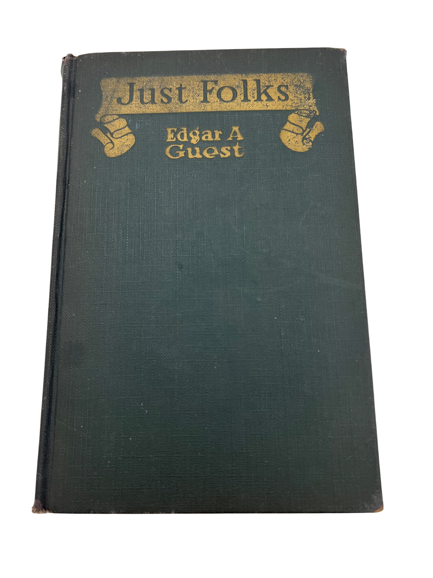 1917 Just Folks by Edgar A Guest Reilly & Lee Co Hardback Poetry Book ...