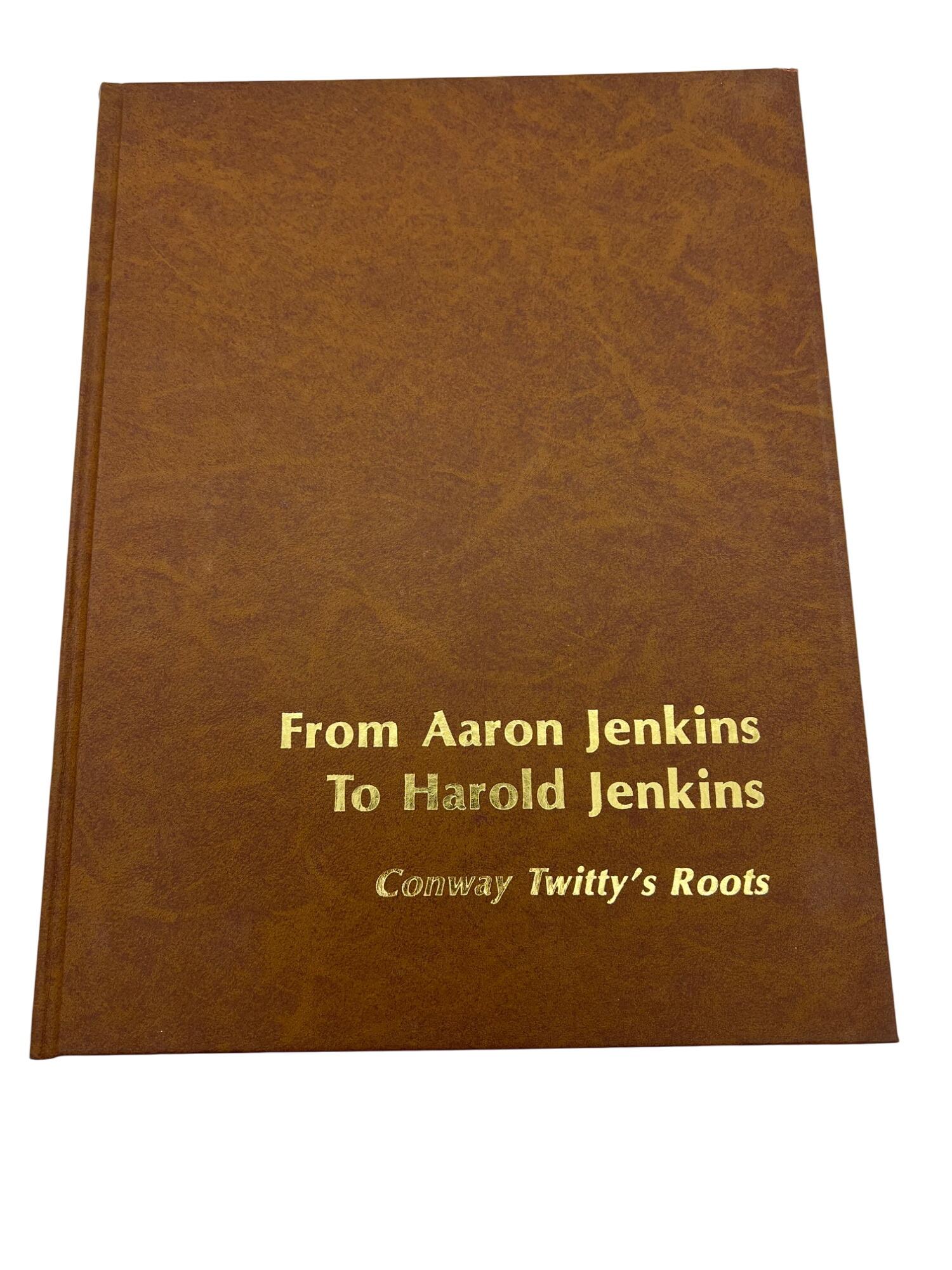 1985 From Aaron Jenkins To Harold Jenkins Conway Twittys Roots Book Signed