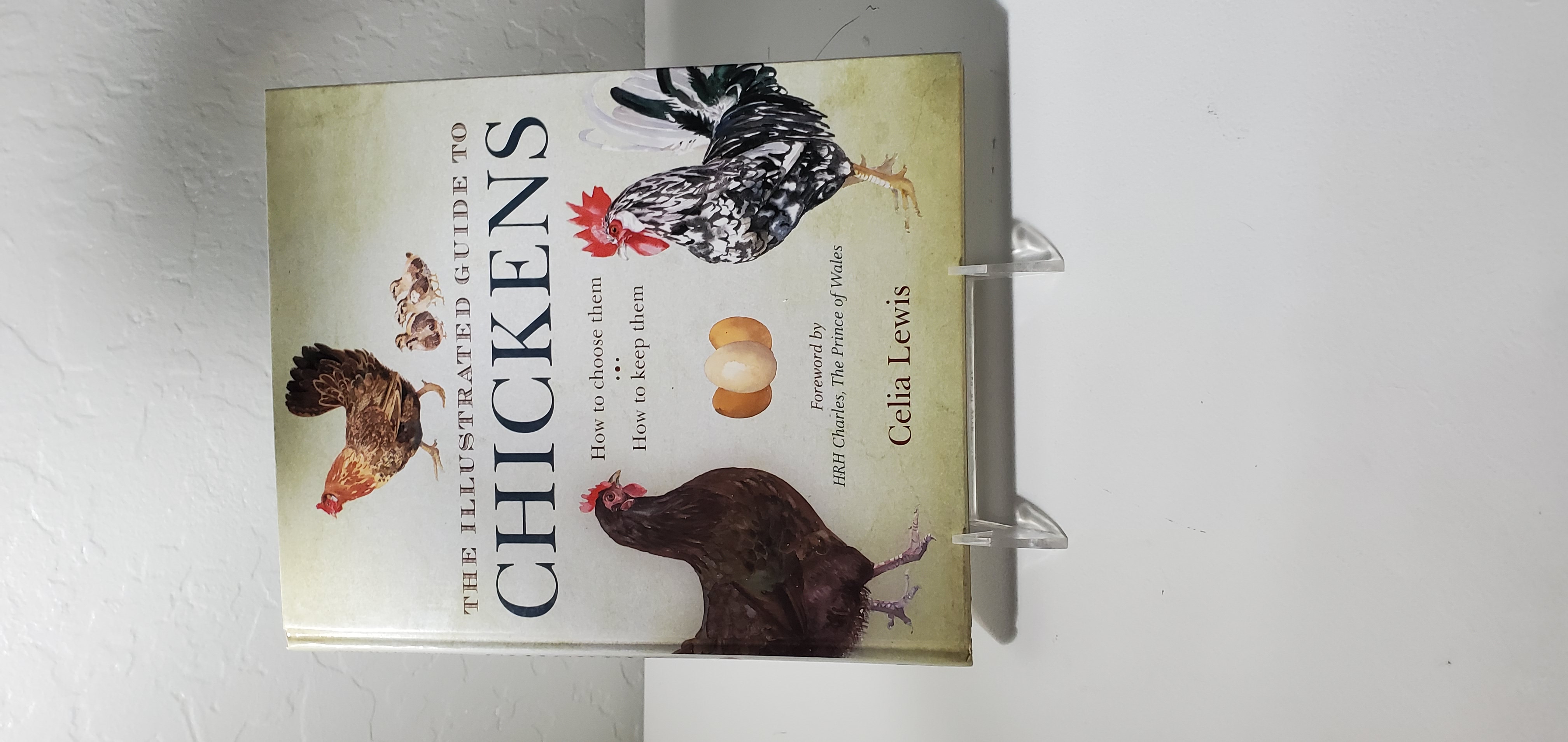 The Illustrated Guide to Chickens by Celia Lewis