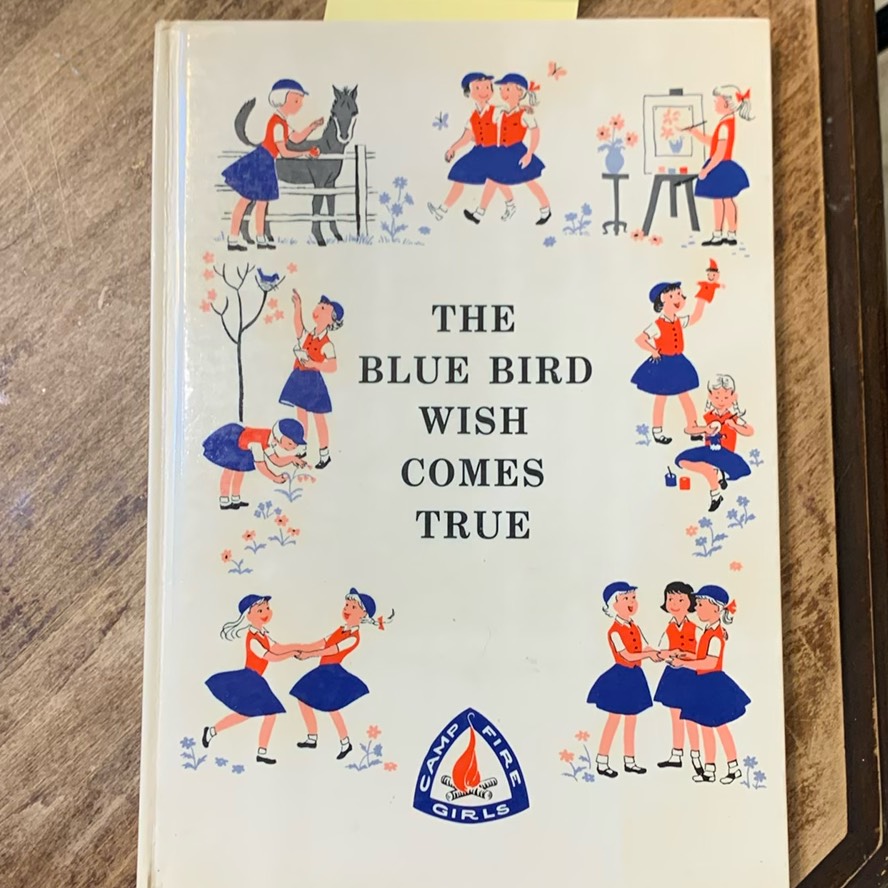1960 The Blue Bird Wish Comes True— Camp Fire Girls