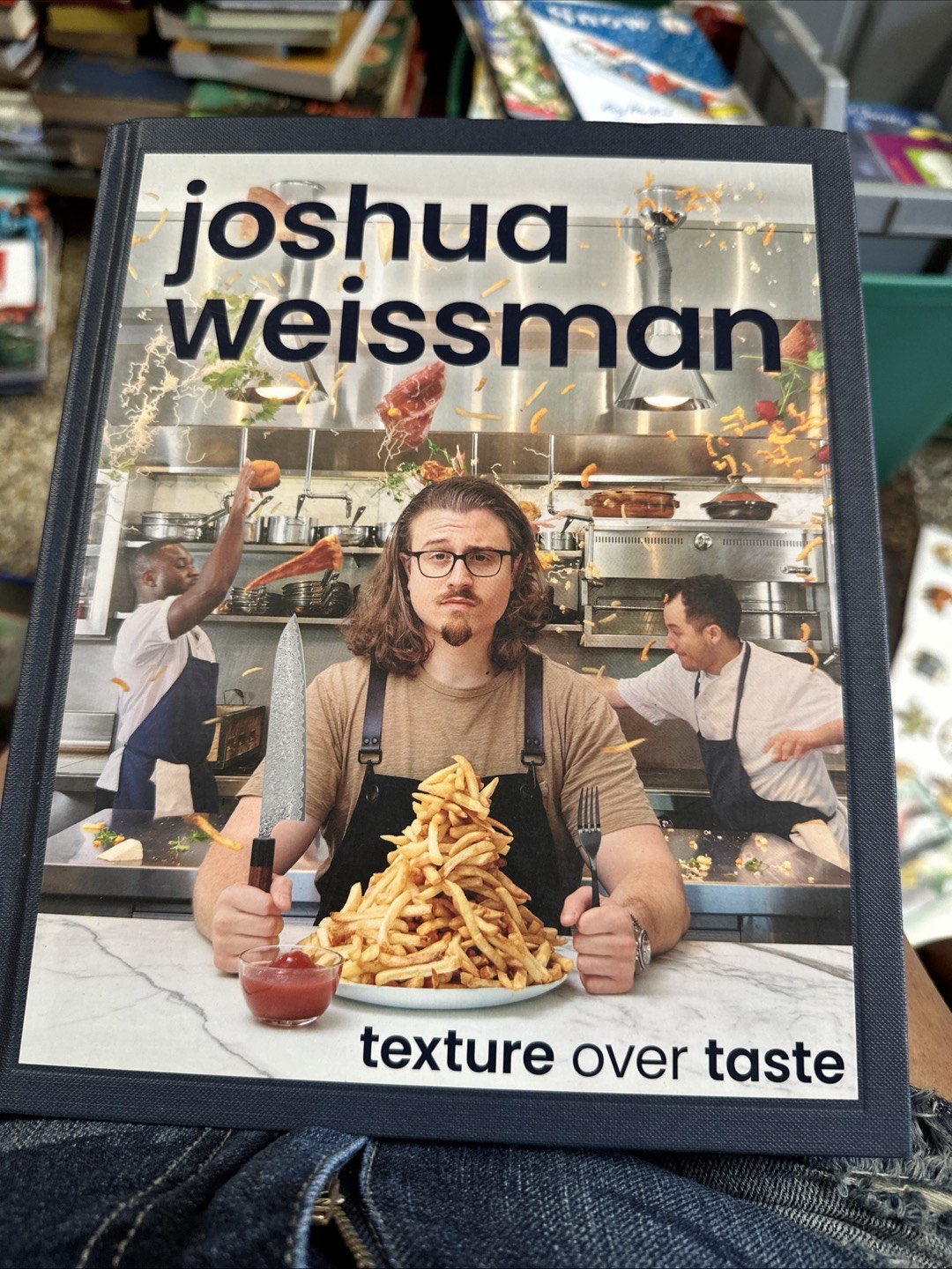 Joshua Weissman: Texture over Taste by Joshua Weissman (2023, Hardcover)