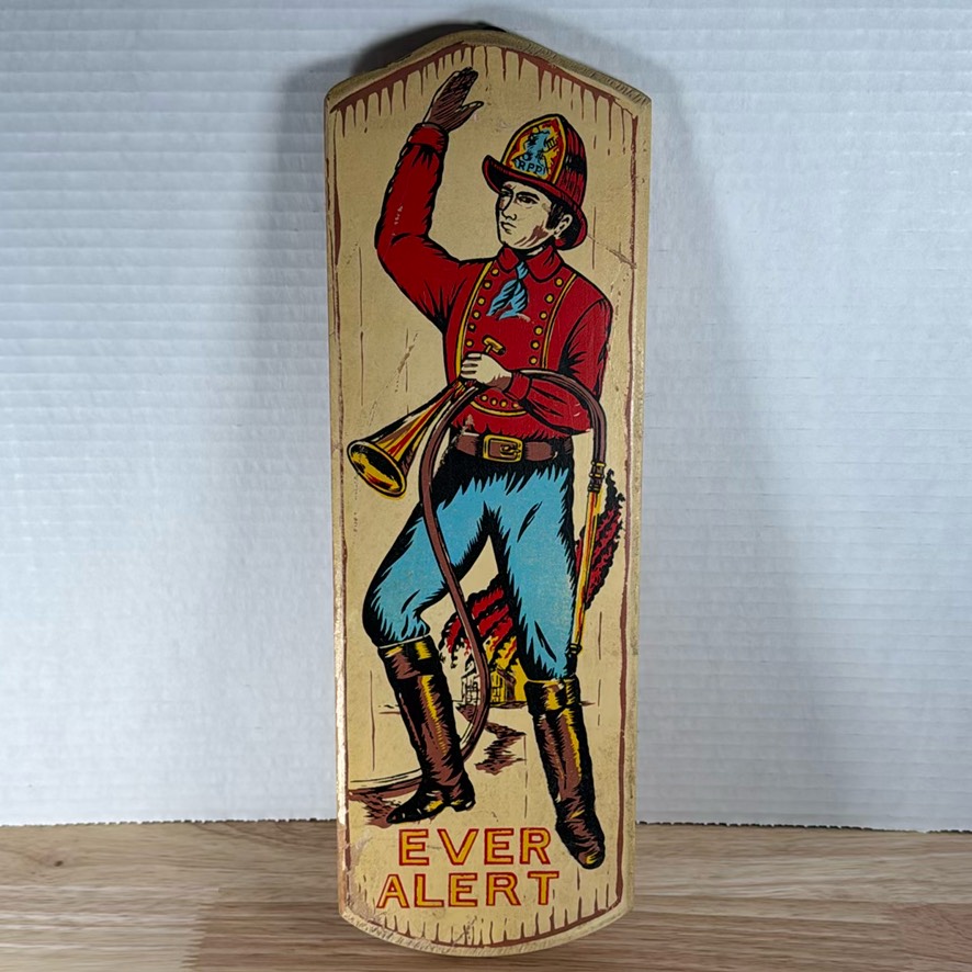 Ever Alert Wood Fireman Sign