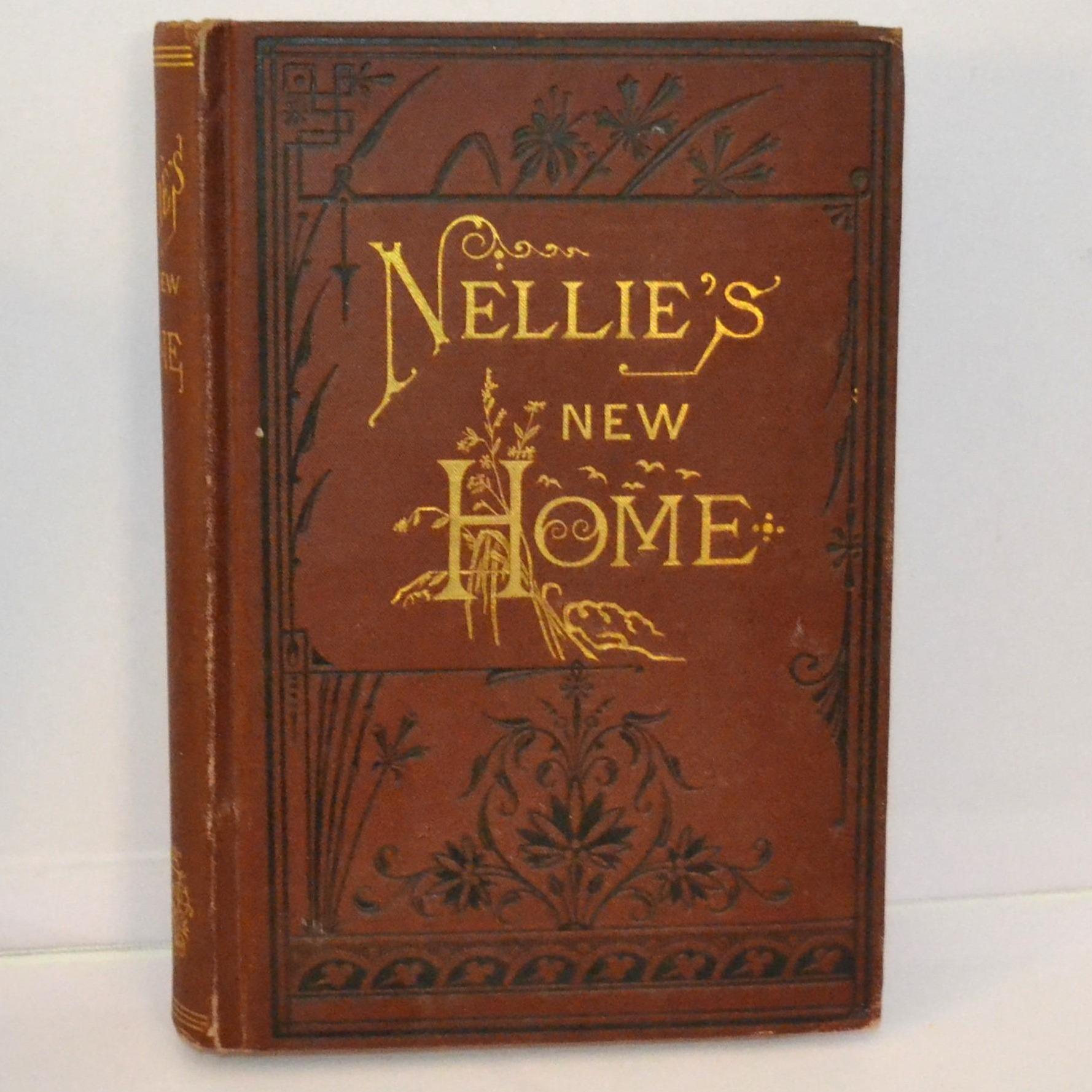 Antique Book Nellie's New Home 1881 Young Adults Novel By Mrs M F Butts