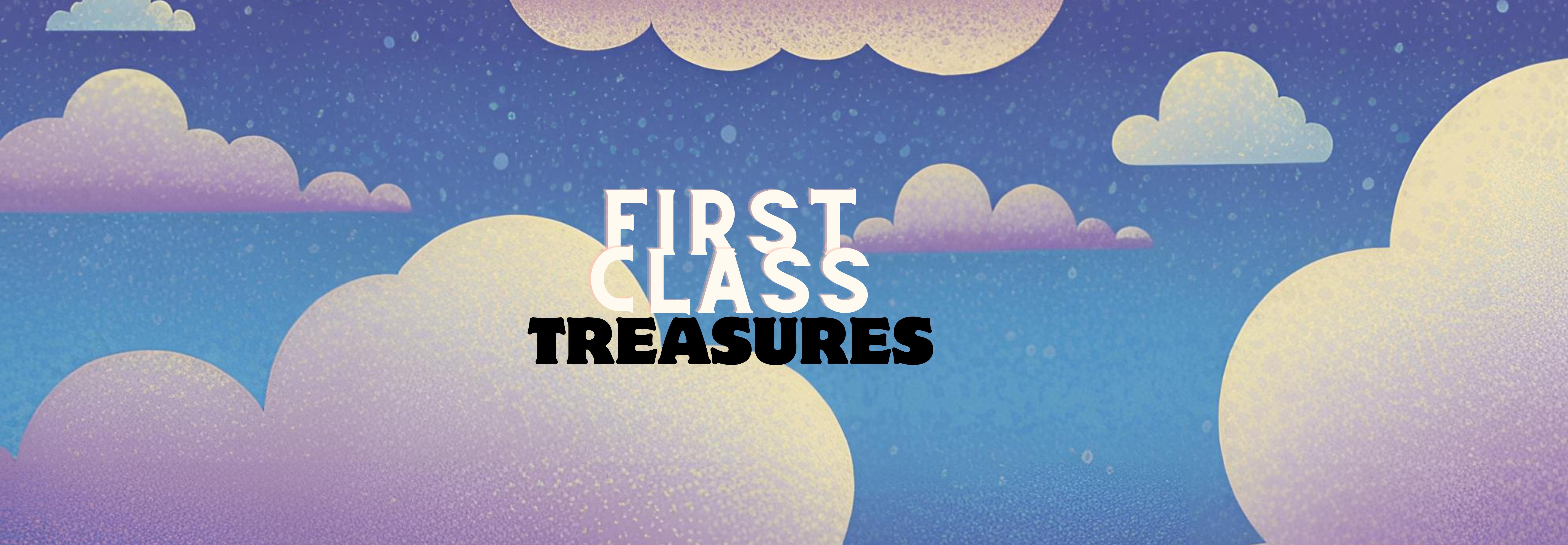 First Class Treasures
