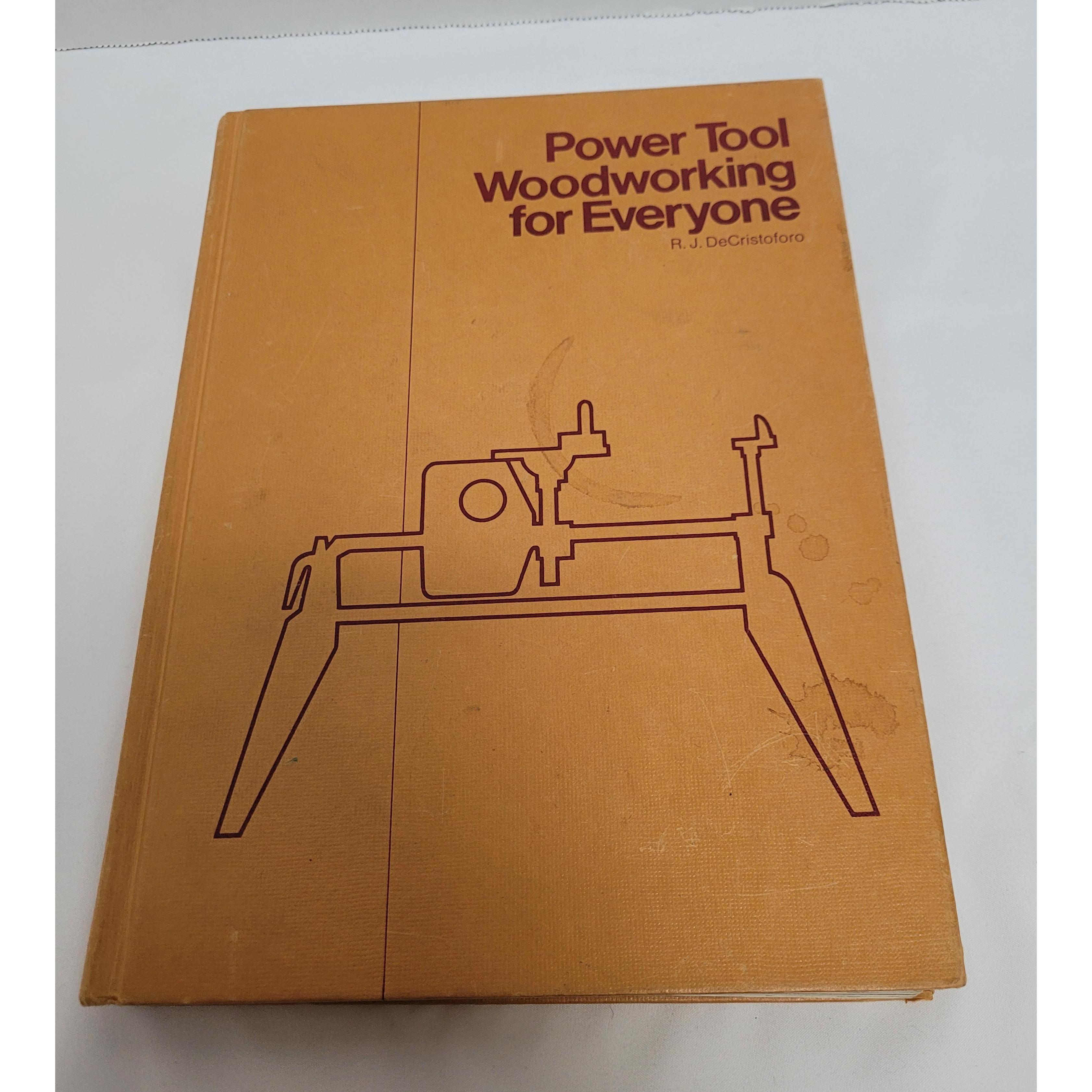 Power Tool Woodworking for Everyone by R. J. DeCristoforo Hardcover ...