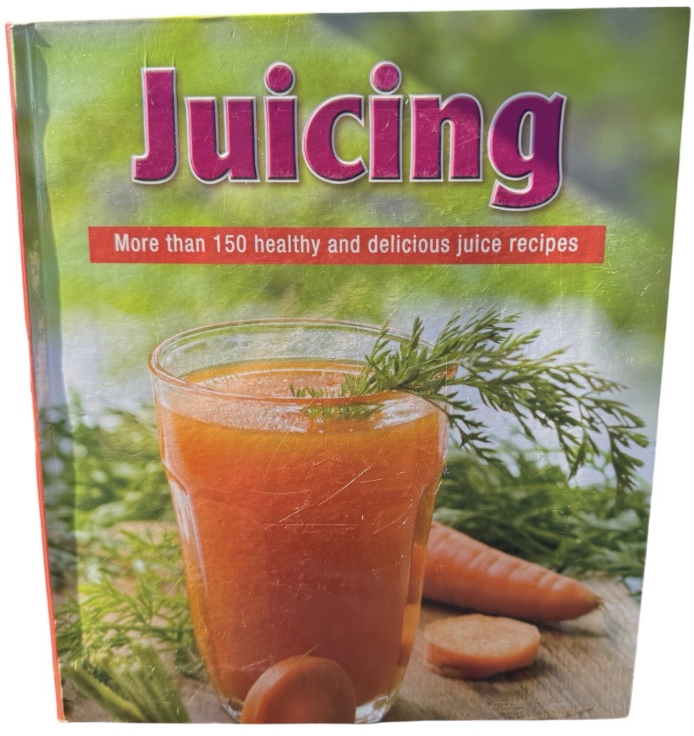 Juicing: More than 150 Healthy and Delicious Juice Recipes