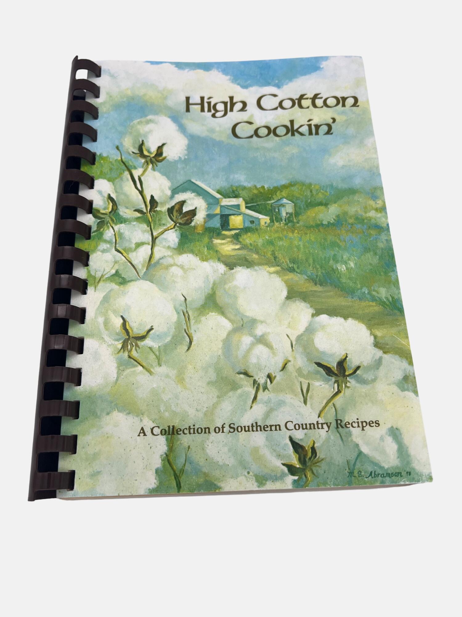 1985 High Cotton Cookin' Cookbook A Collection Of Southern Country Recipes