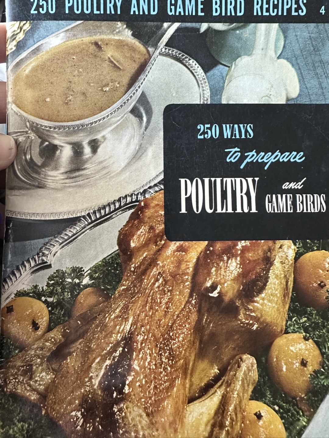 250 Ways to Prepare Poultry and Game Bird Recipes Culinary Arts ...