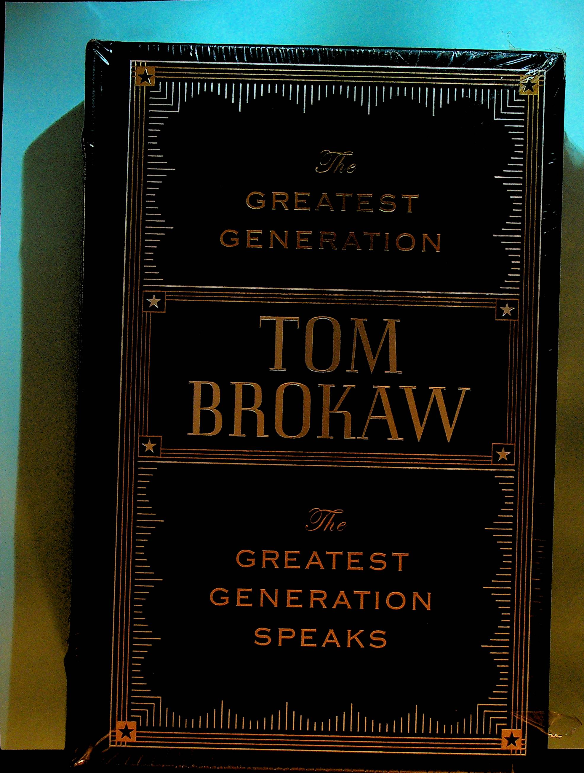 The Greatest Generation & The Greatest Generation Speaks by Tom Brokaw