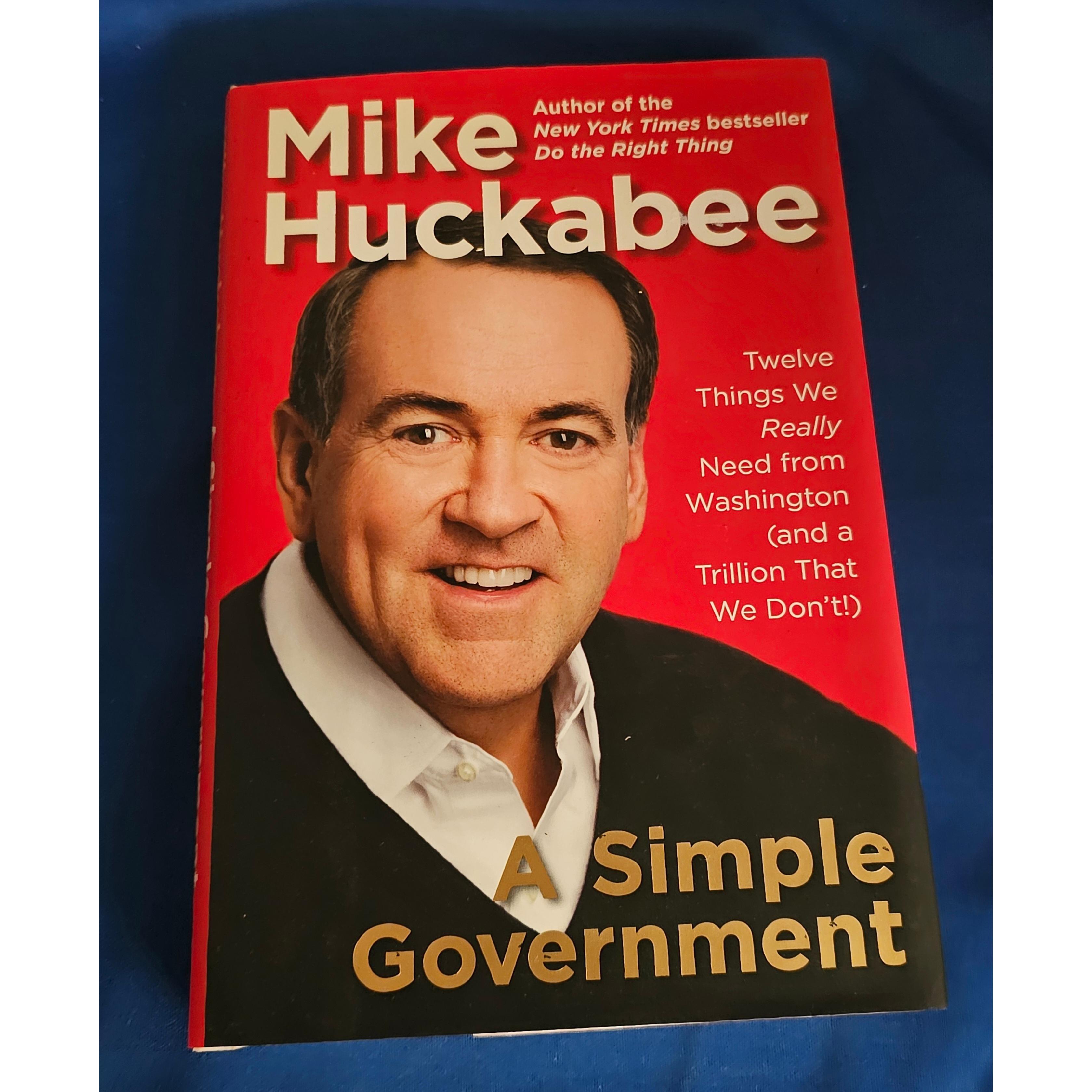A Simple Government - By Mike Huckabee - Hardcover